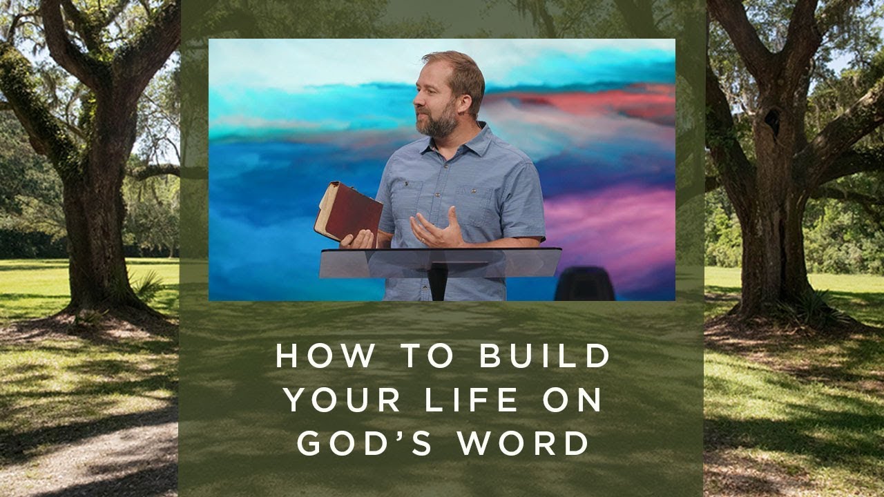 How To Build Your Life On God's Word - YouTube