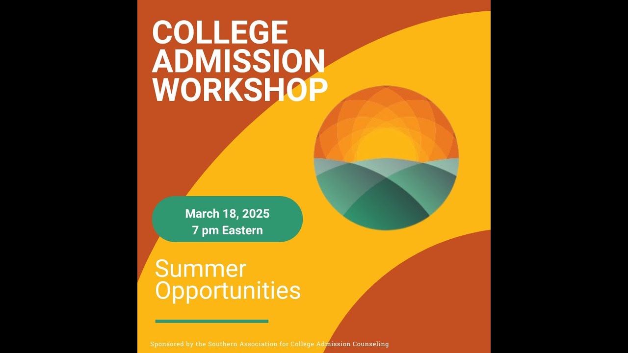 2025-0318 SACAC College Admission Workshop: Summer Opportunities - YouTube