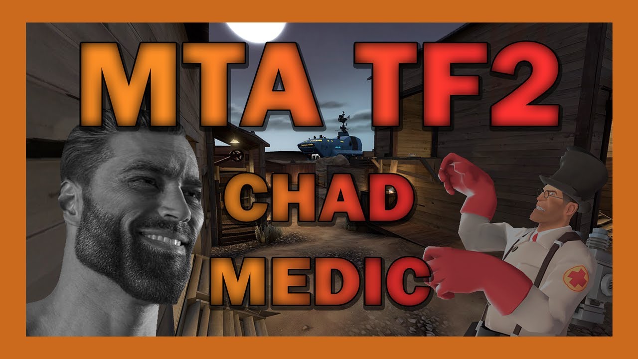 MTA Team Fortress 2 - Chad Medic - YouTube