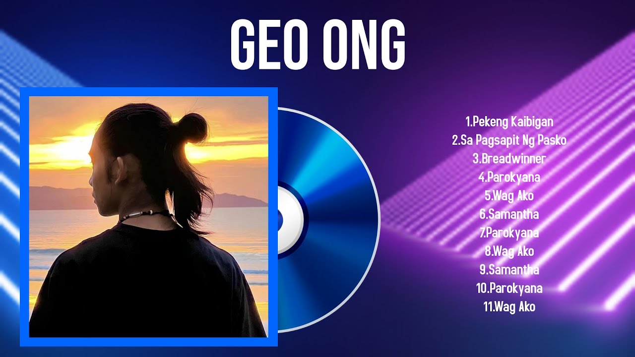 Best Songs of Geo Ong full album 2024 ~ Top 10 songs - YouTube