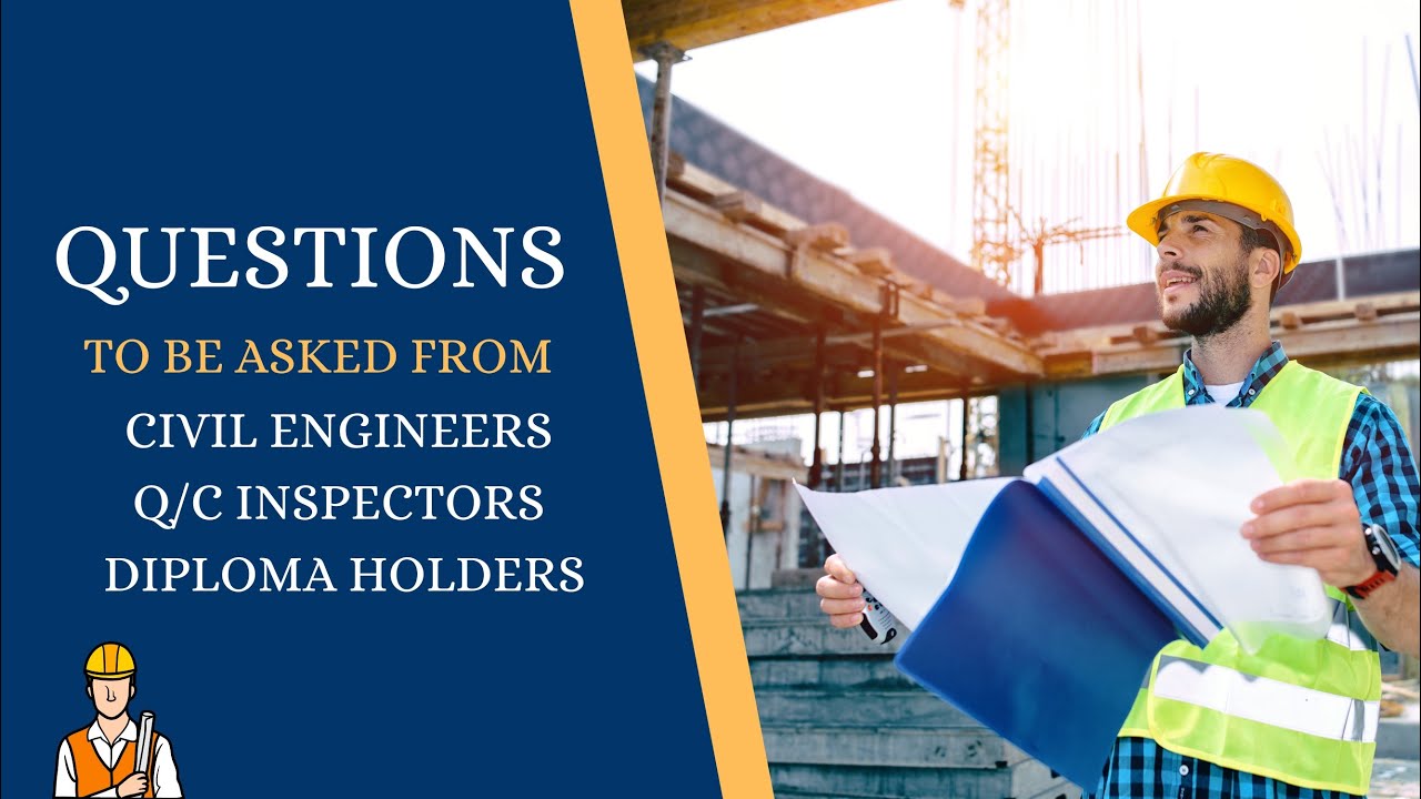 Interview Questions for Civil Engineers QC Inspectors & Diploma Holders ...