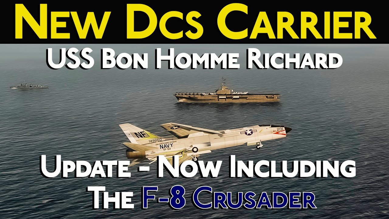 USS Bon Homme Richard - New Update Including the F-8 Crusader - YouTube