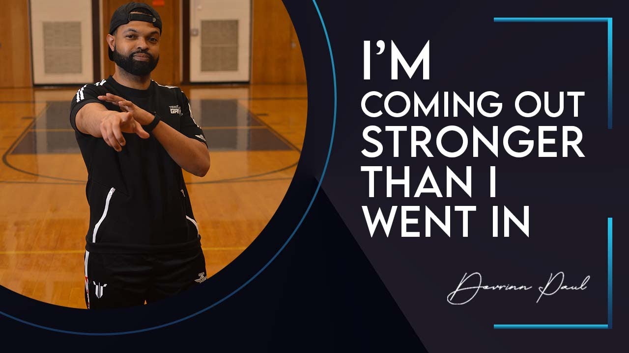 Im coming out, stronger than I went in - YouTube