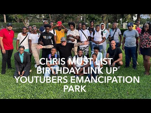 @CHRIS MUST LIST BIRTHDAY LINK UP JAMAICA 🇯🇲 YOUTUBERS EMANCIPATION ...