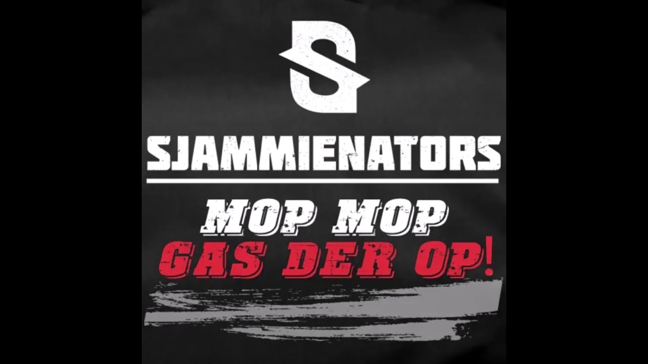 Sjammienators - Mop Mop Gas Der Op (DerBuder Remix) - YouTube