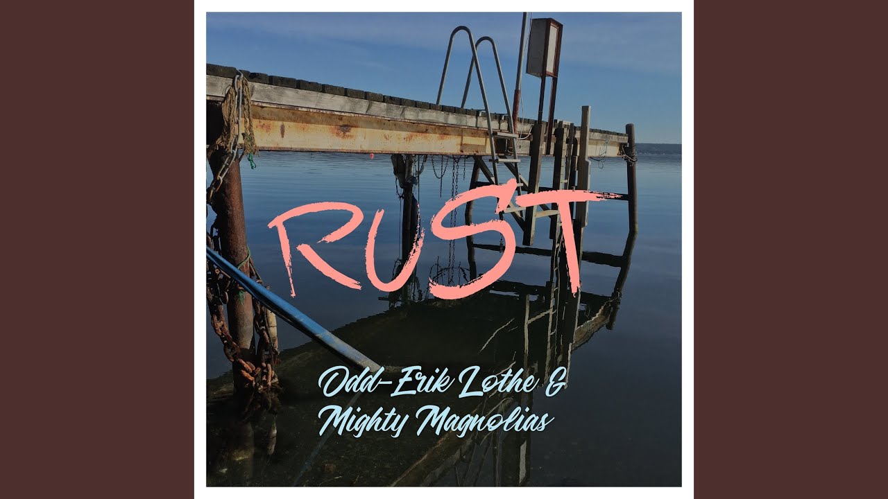Odd Erik Lothe - Rust Chords - Chordify