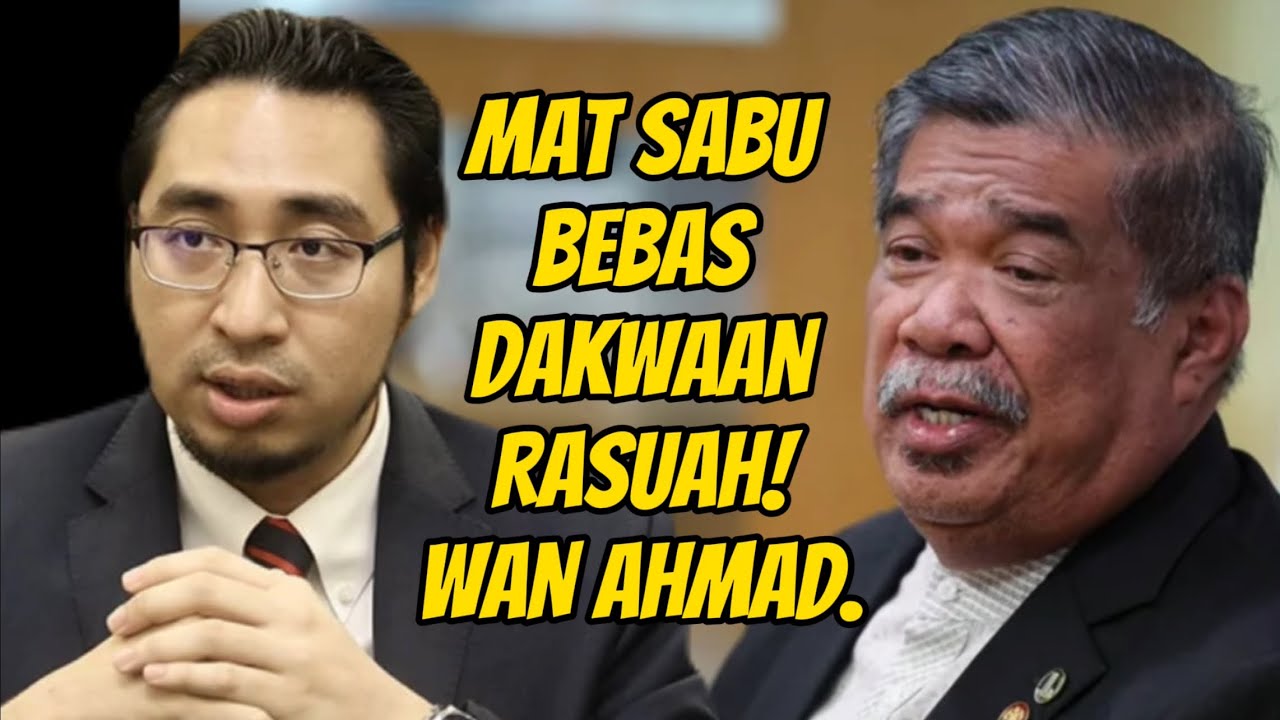 MAT SABU BEBAS DAKWAAN RASUAH!! WAN AHMAD. - YouTube