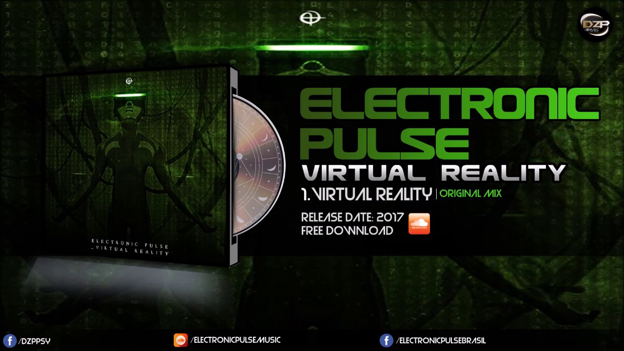 Electronic Pulse - Virtual Reality - YouTube