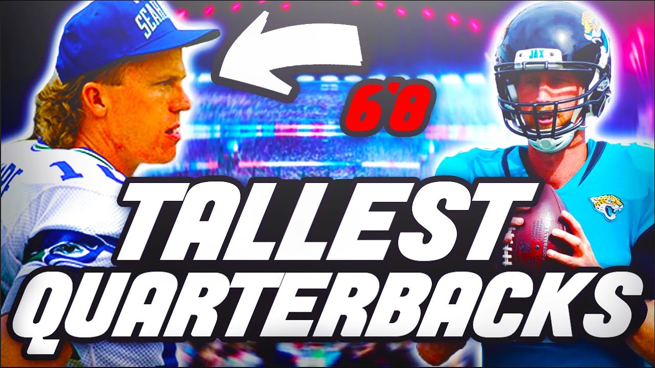 Top 5 Tallest QBs in NFL History... - YouTube