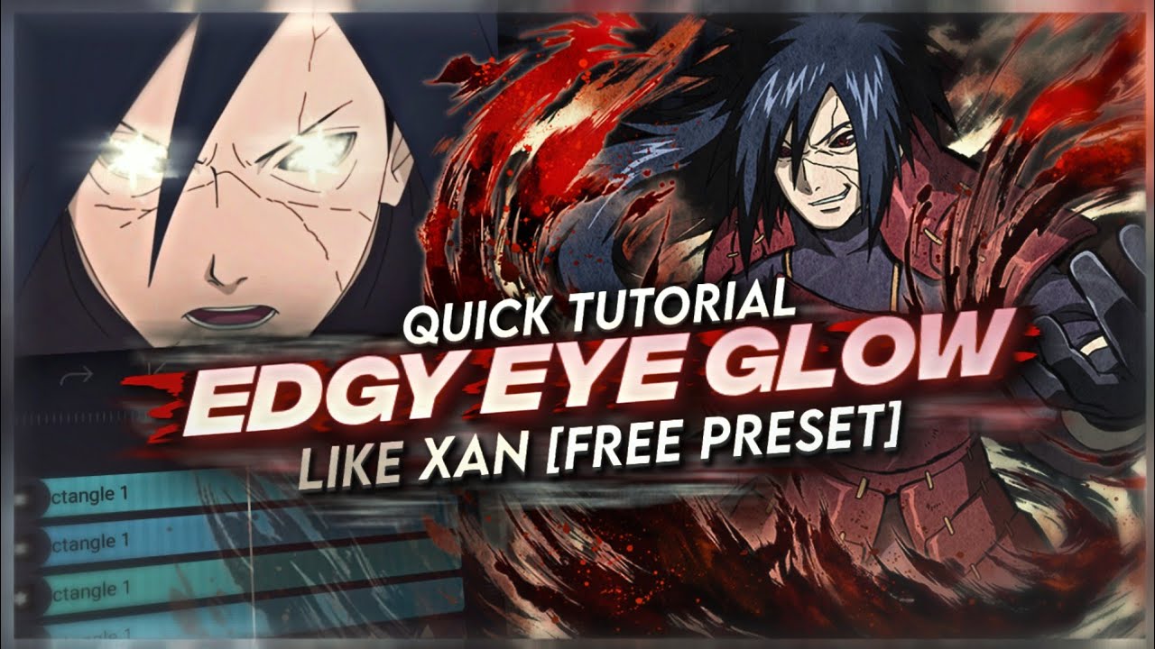 EDGY EYE GLOW LIKE XAN [FREE PRESET] | QUICK TUTORIAL [ALIGHT MOTION ...