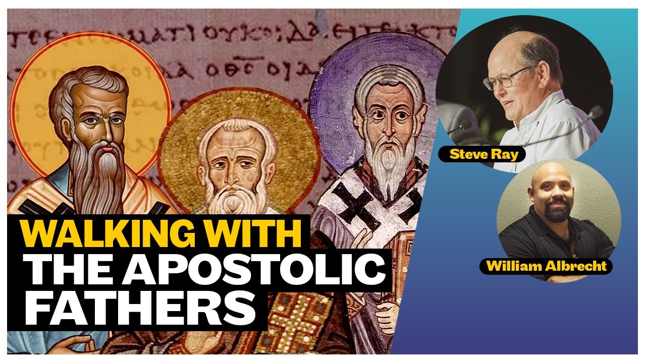 William Albrecht & Steve Ray - Walking with the Apostolic Fathers ...