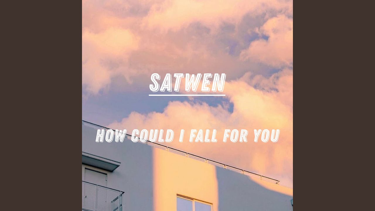 How Could I Fall for You - YouTube Music