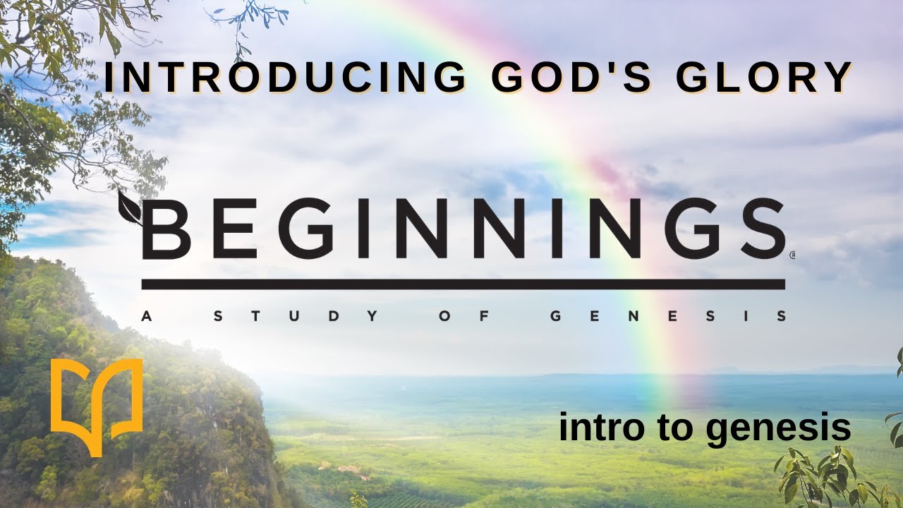 Why Study Genesis? -- BSF Genesis -- Introducing God's Glory - YouTube