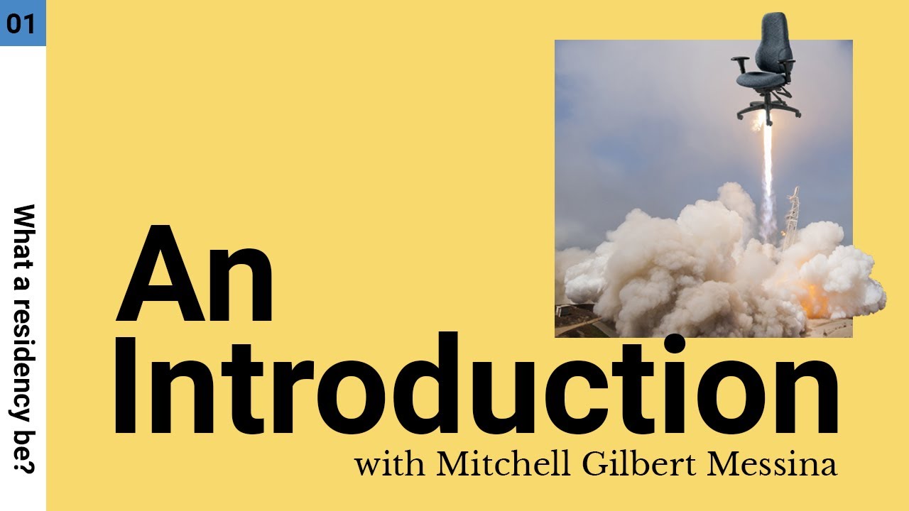 An Introduction with Mitchell Gilbert Messina | What a Residency Be ...
