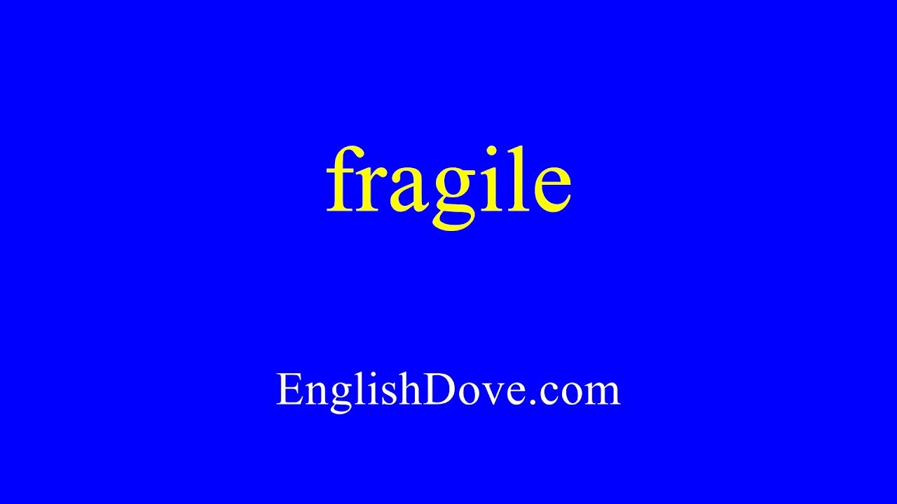 How To Pronounce Fragile In American English YouTube how-to-pronounce-fragile-in-american-english-youtube