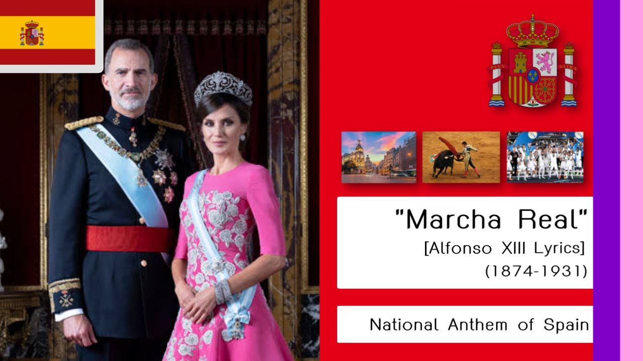 National Anthem of Spain : Marcha Real (Alfonso XIII Lyrics) [With ...