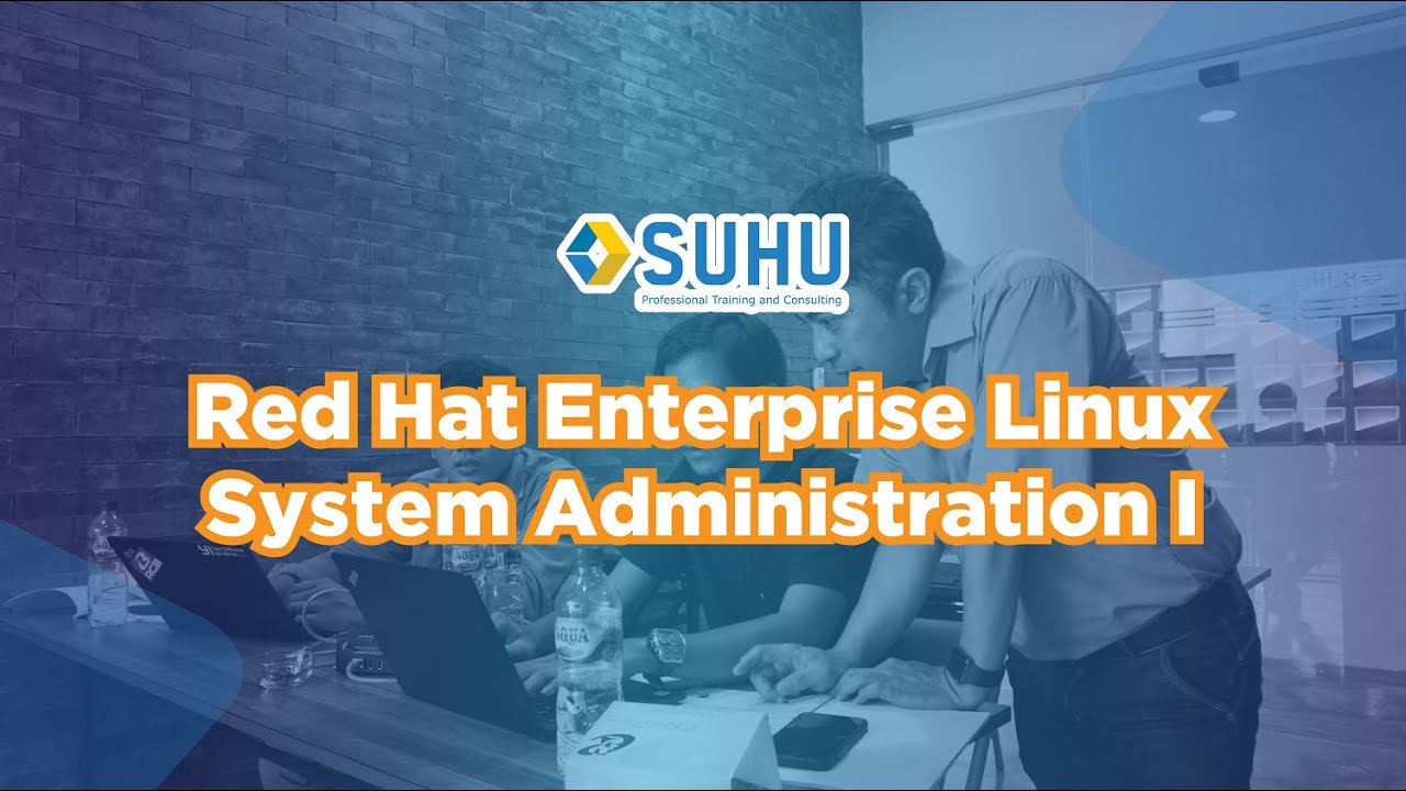 Pelatihan Red Hat Enterprise Linux System Administration Batch 1 | SUHU ...