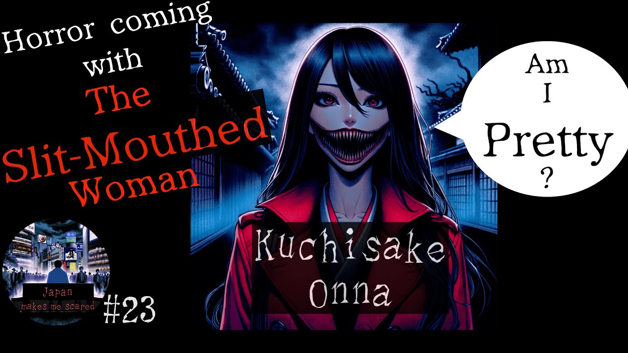 #23 Kuchisake-Onna: Horror Coming with the Slit Mouth Woman – #podcast ...