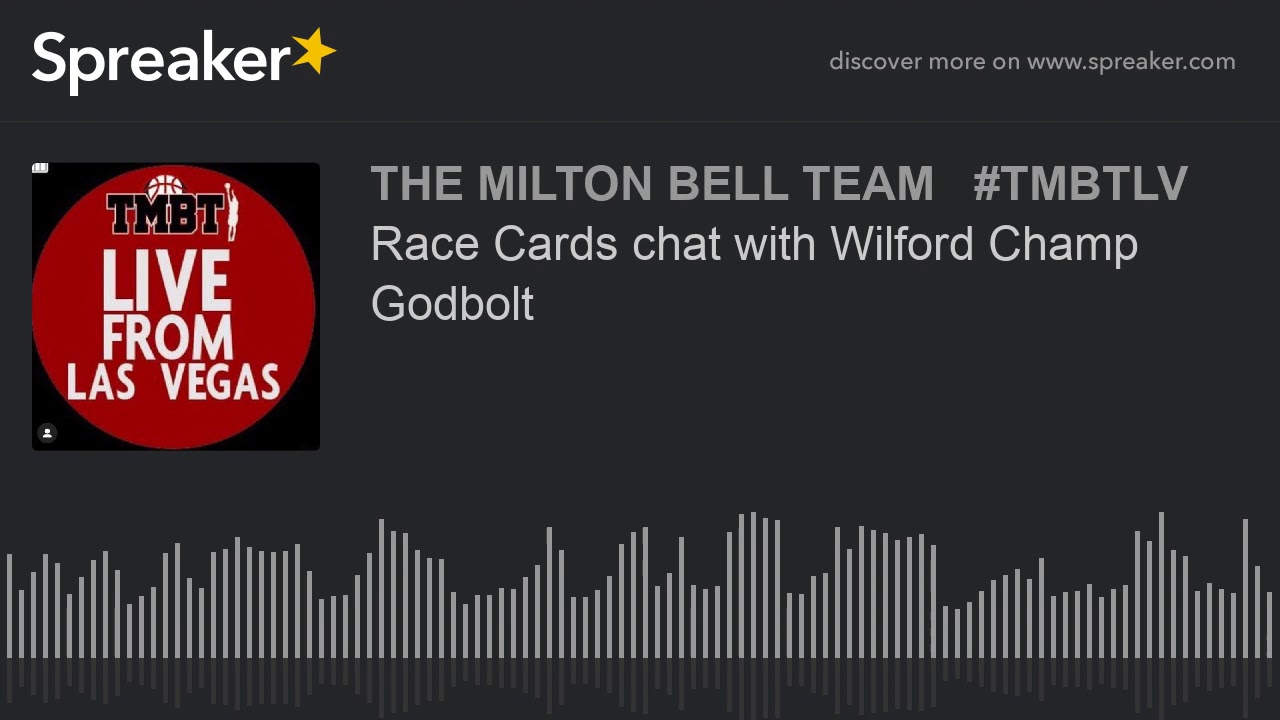 Race Cards chat with Wilford Champ Godbolt - YouTube