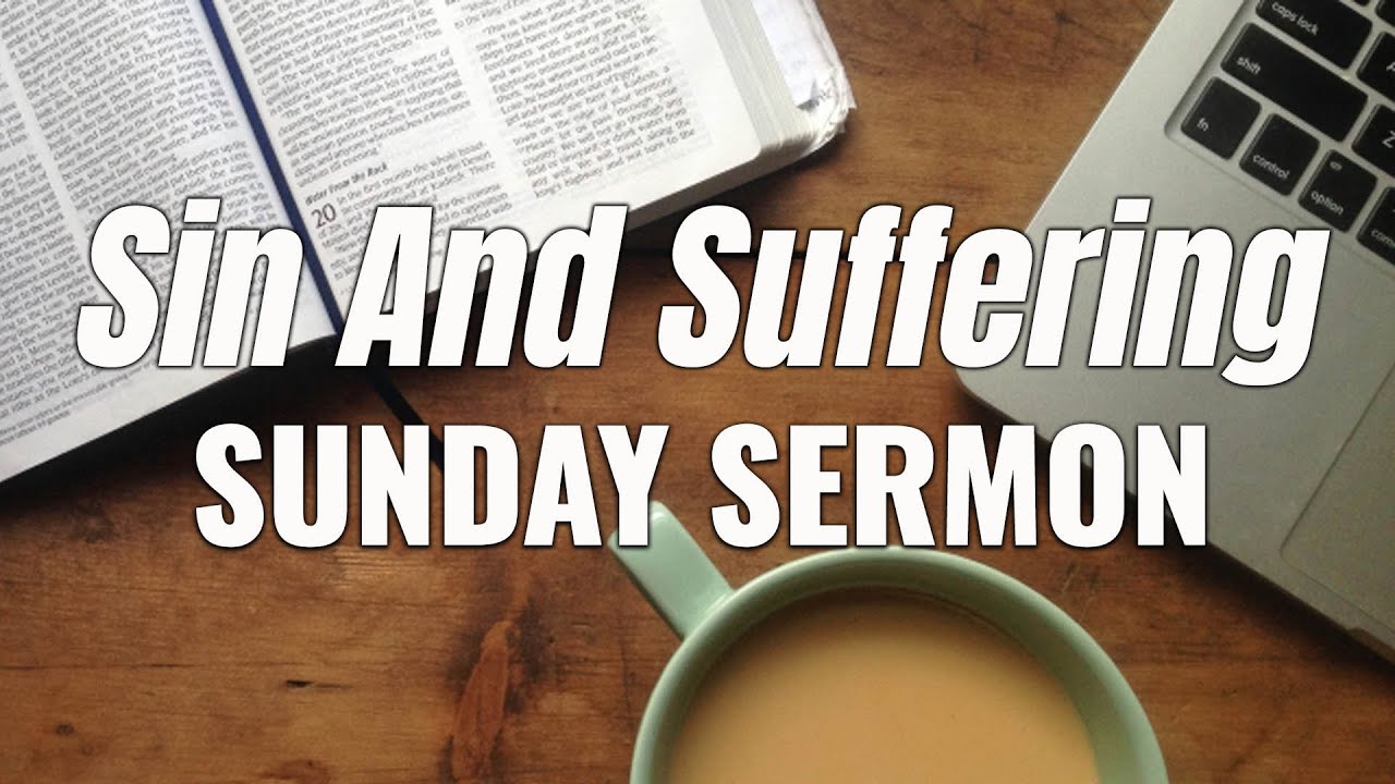 Sin And Suffering | Sunday Service - YouTube