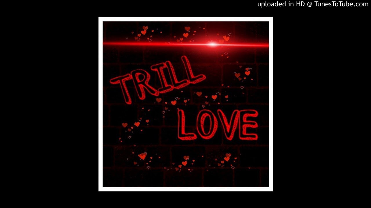Trill Love - Alpha and Special K - YouTube