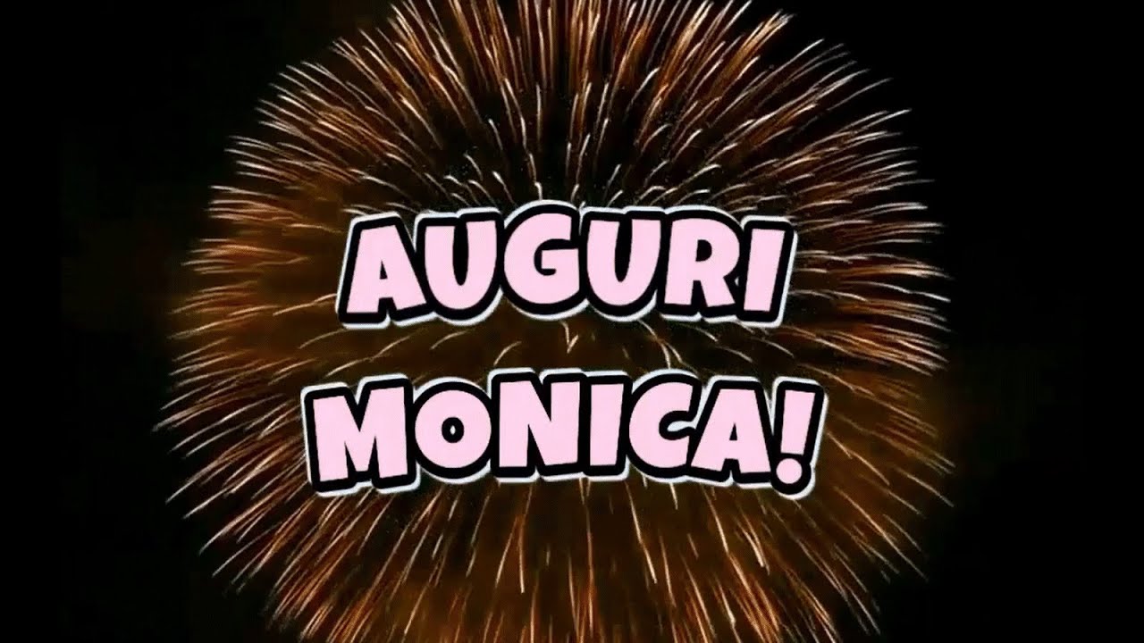 Buon Onomastico Monica ⭐️ Tanti Auguri #27agosto - YouTube