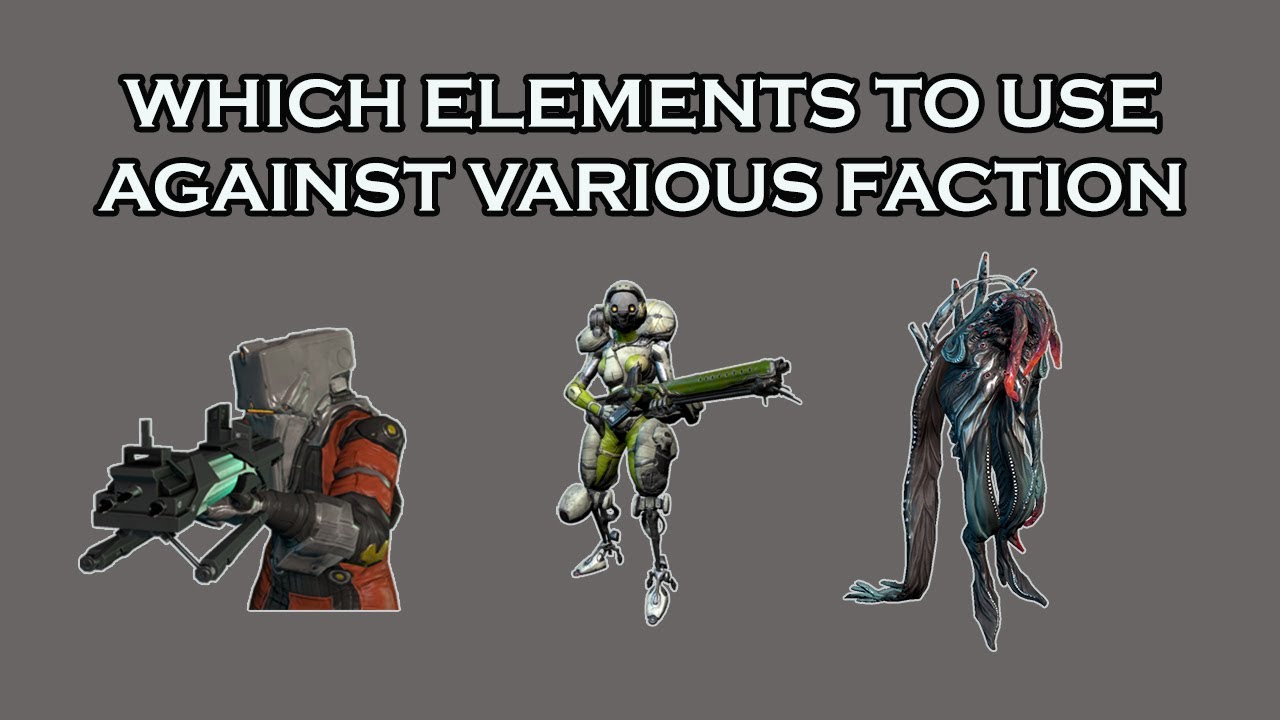 Which element type to use against different enemies | Warframe 2021 New ...