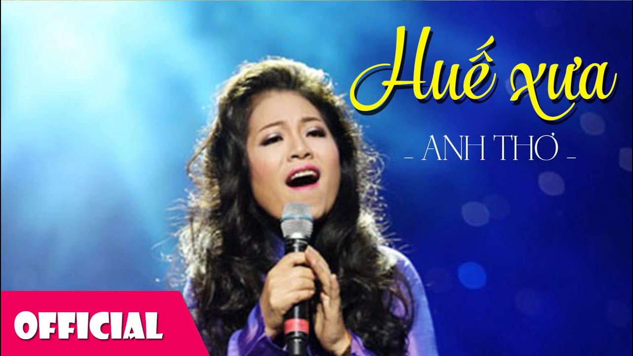 Huế Xưa - Anh Thơ | Nhạc Trữ Tình Quê Hương Chọn Lọc - YouTube
