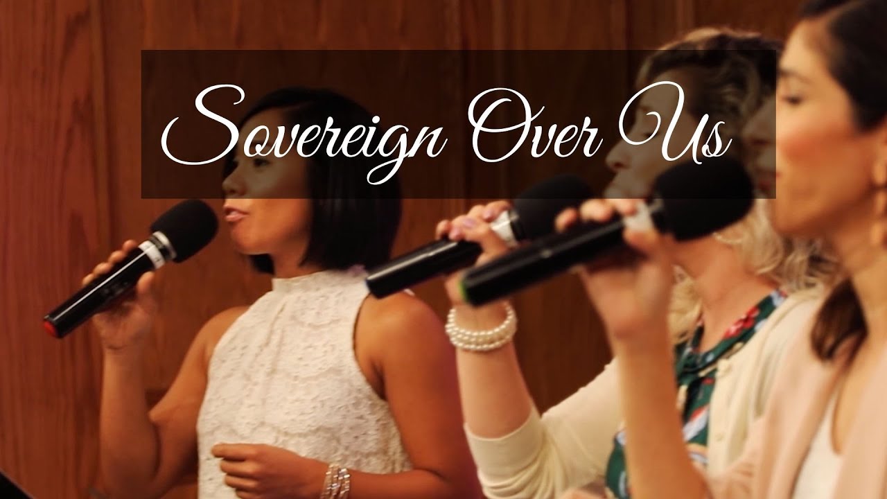 Sovereign Over Us - YouTube