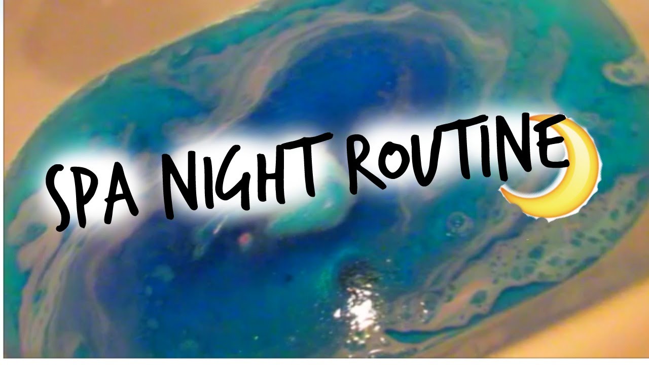 Spa Night Routine||2016 - YouTube