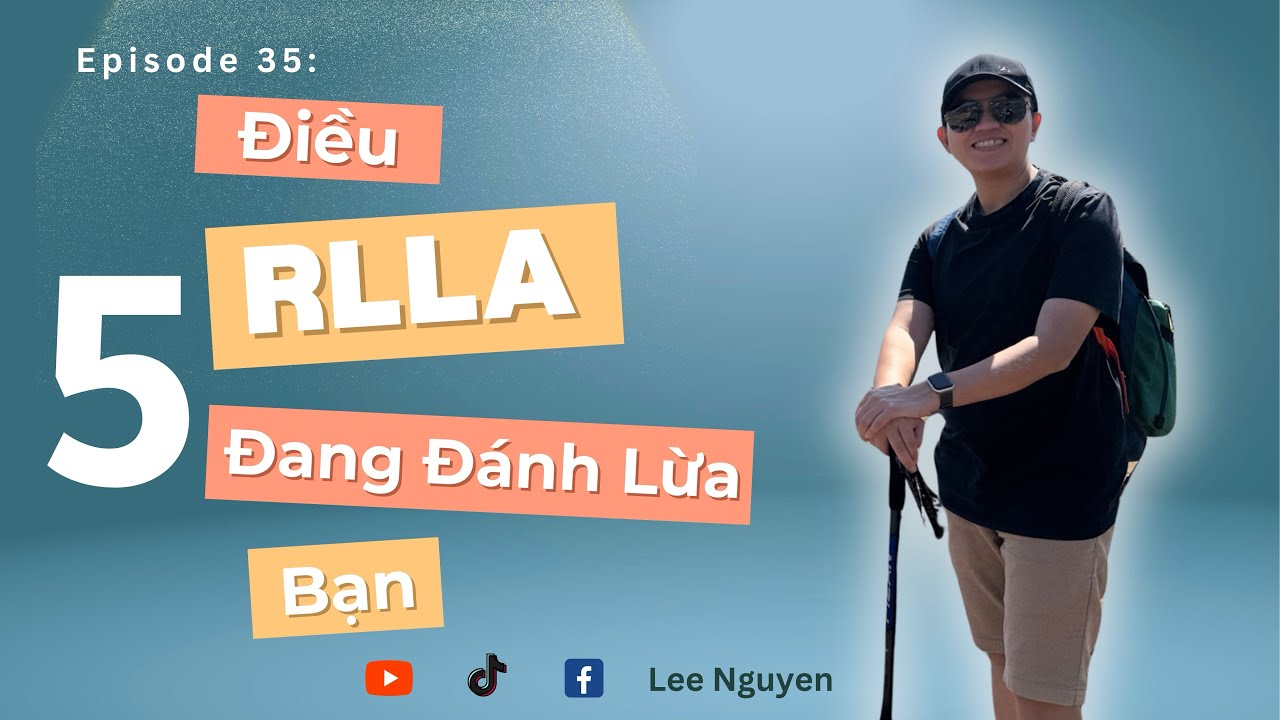 Episode 35: 5 Điều RLLA Đang Đánh Lừa Bạn - YouTube