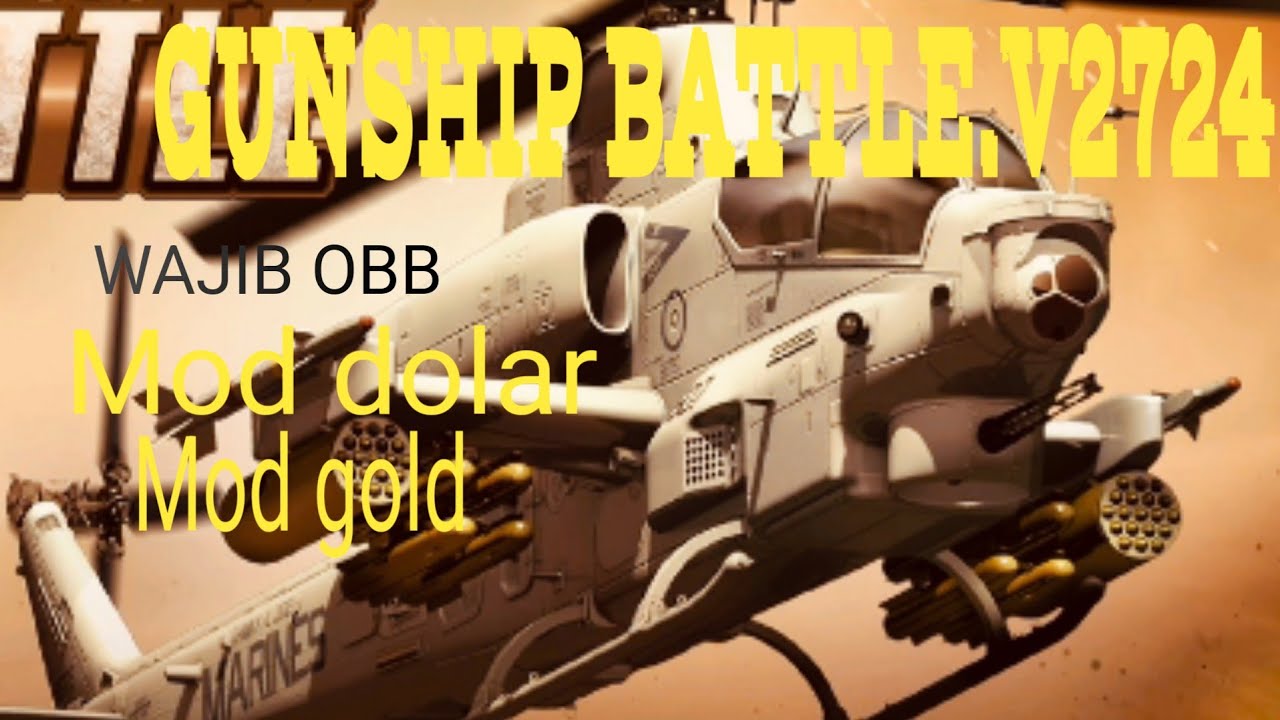 GUNSHIP BATTLE.V2724.MOD MONEY GOLD DAN DOLAR.ANDROID 14. 28-12-2024 ...