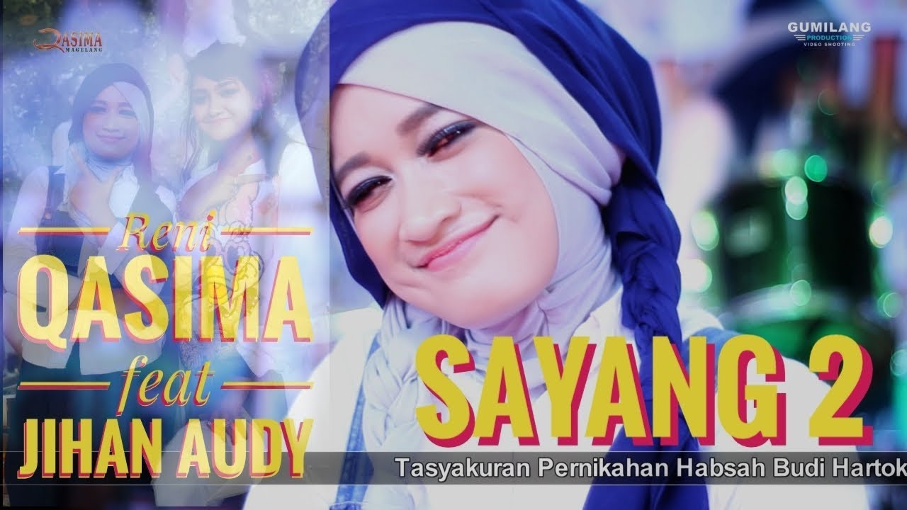 SAYANG DUA -Reni QASIMA feat Jihan Audy- - YouTube