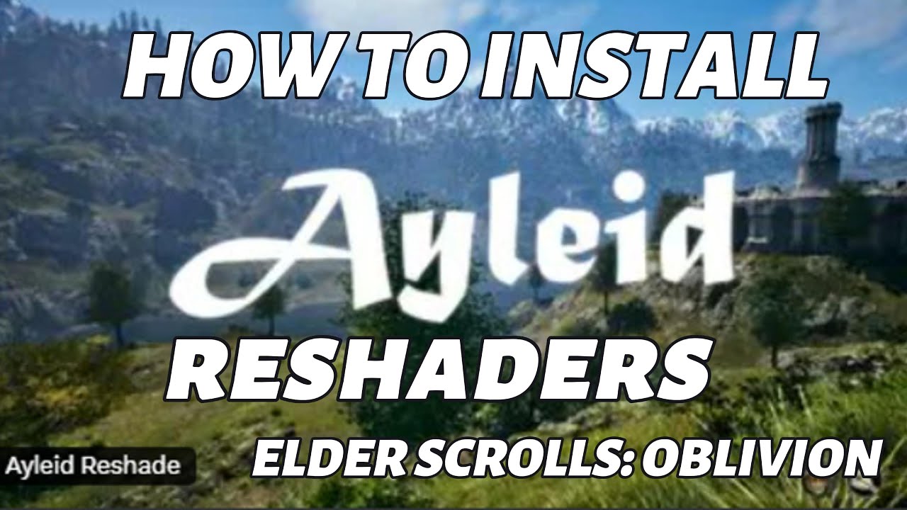 INSTALL GUIDE - Ayleid Reshade Mod Elder Scrolls Oblivion Remastered ...