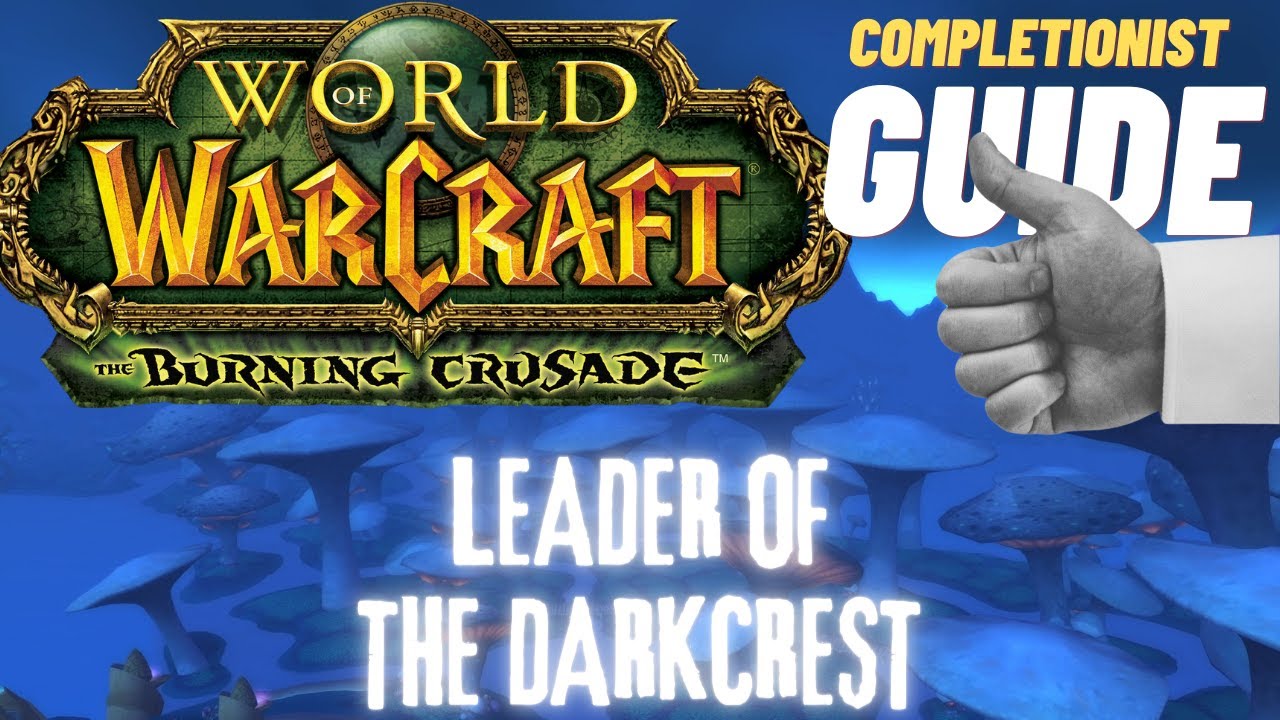 Leader of the Darkcrest WoW Quest TBC completionist guide - YouTube