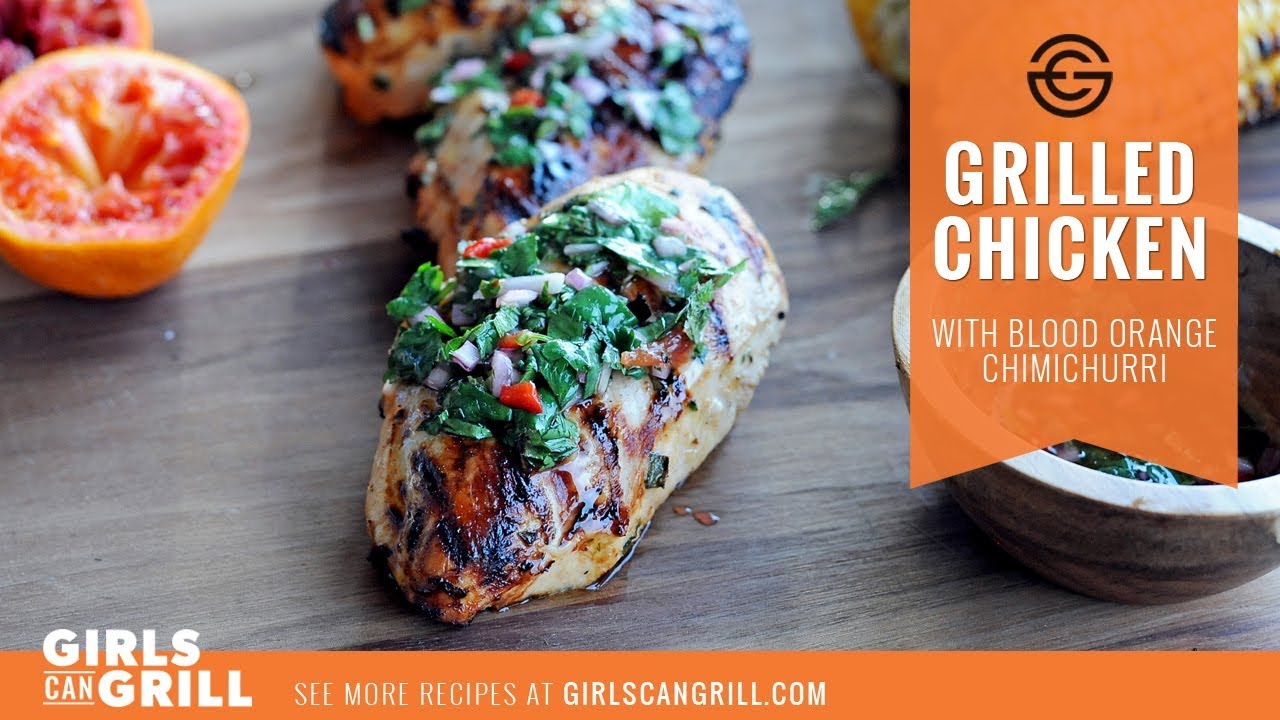 Grilled Chicken with Blood Orange Chimichurri - YouTube