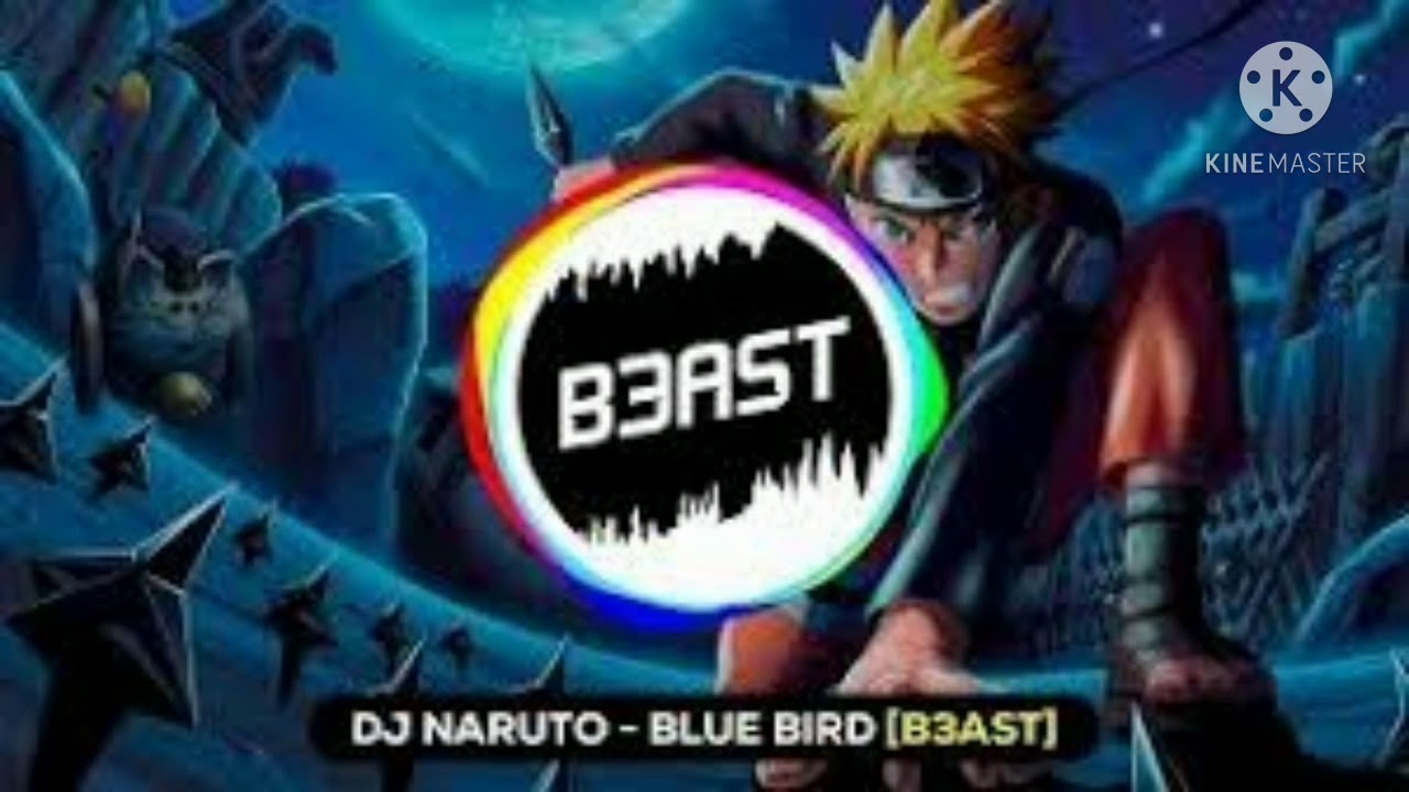 DJ Naruto Shippuden-Blue Bird Remix - YouTube