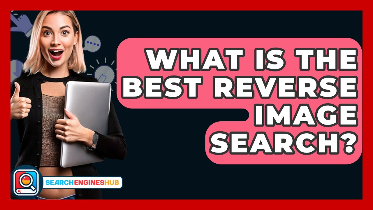 What Is The Best Reverse Image Search? - SearchEnginesHub.com - YouTube