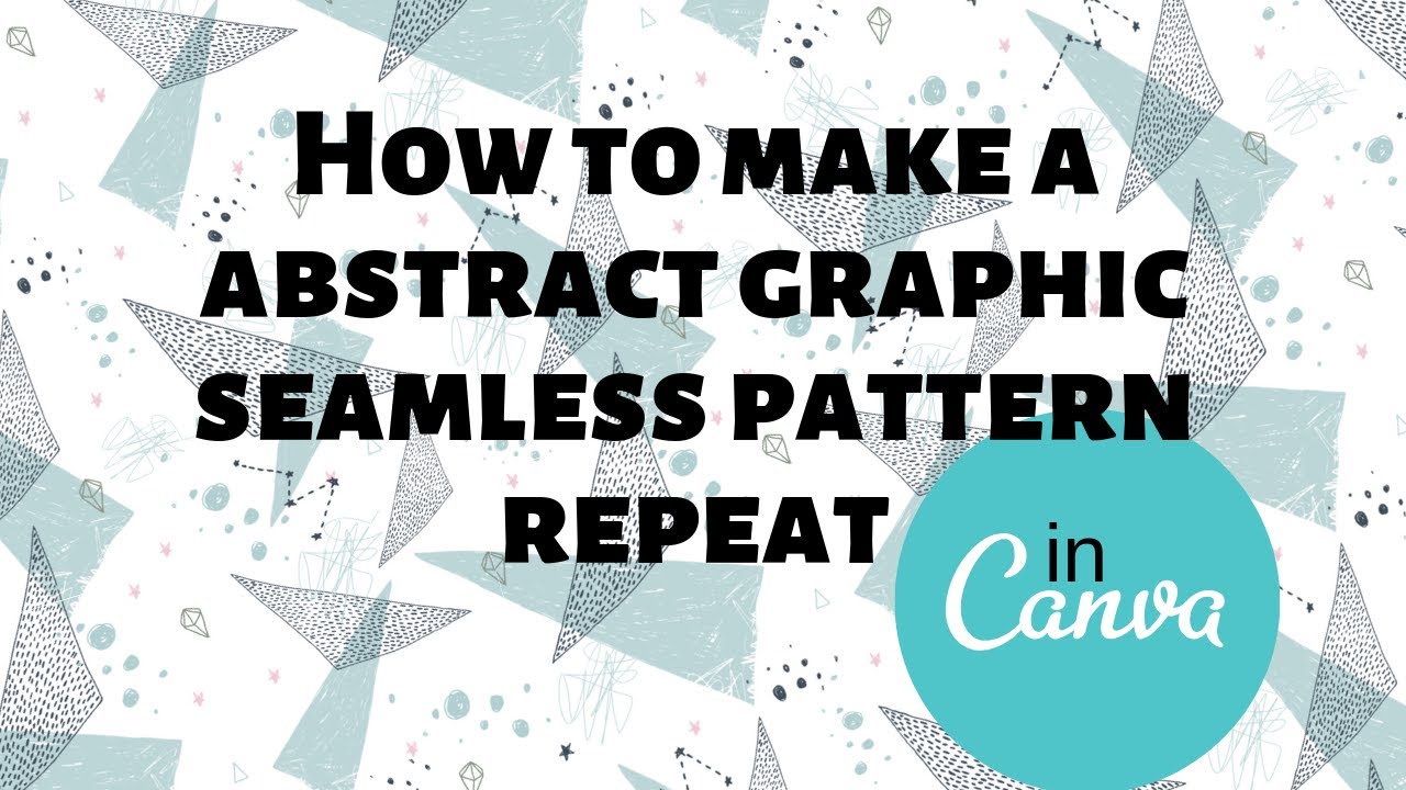 Abstract Graphic Seamless Pattern Repeat Canva Tutorial YouTube abstract-graphic-seamless-pattern-repeat-canva-tutorial-youtube