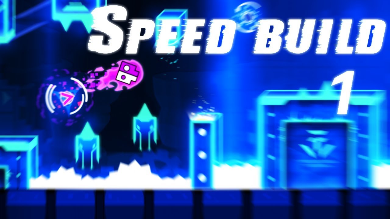 Geometry Dash - Speed build #1 - Super Duper - YouTube