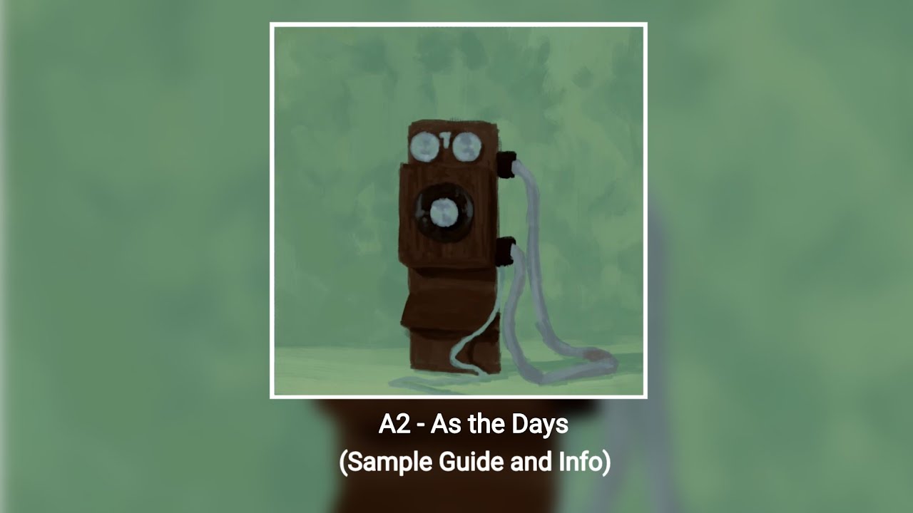 A2 - As The Days (Sample Guide and Info) - YouTube