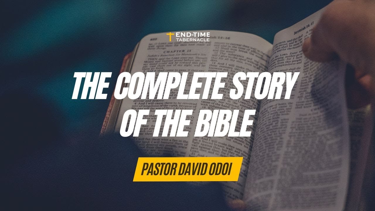 The Complete Story Of the Bible (Part 2) || Pastor David Odoi || 07-07 ...
