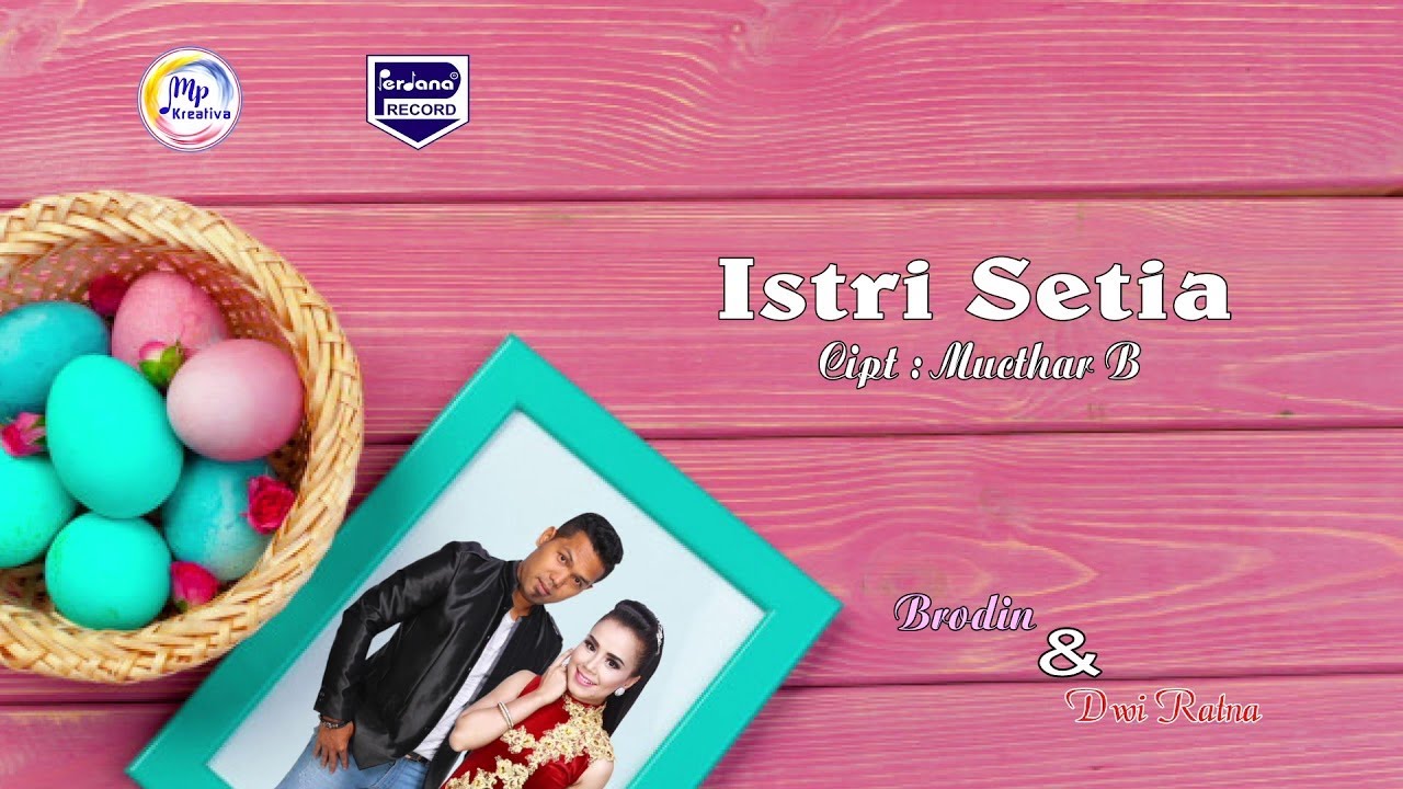 Brodin Feat Dwi Ratna - Istri Setia (Official Lyric Video) - YouTube