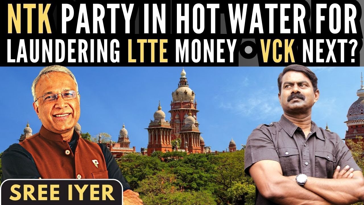 NTK party in hot water for laundering LTTE money • VCK next? • Actor ...