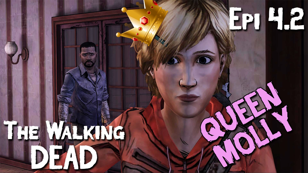 SLAY ME QUEEN MOLLY || The Walking Dead Episode 4 Part 2 || Finale ...