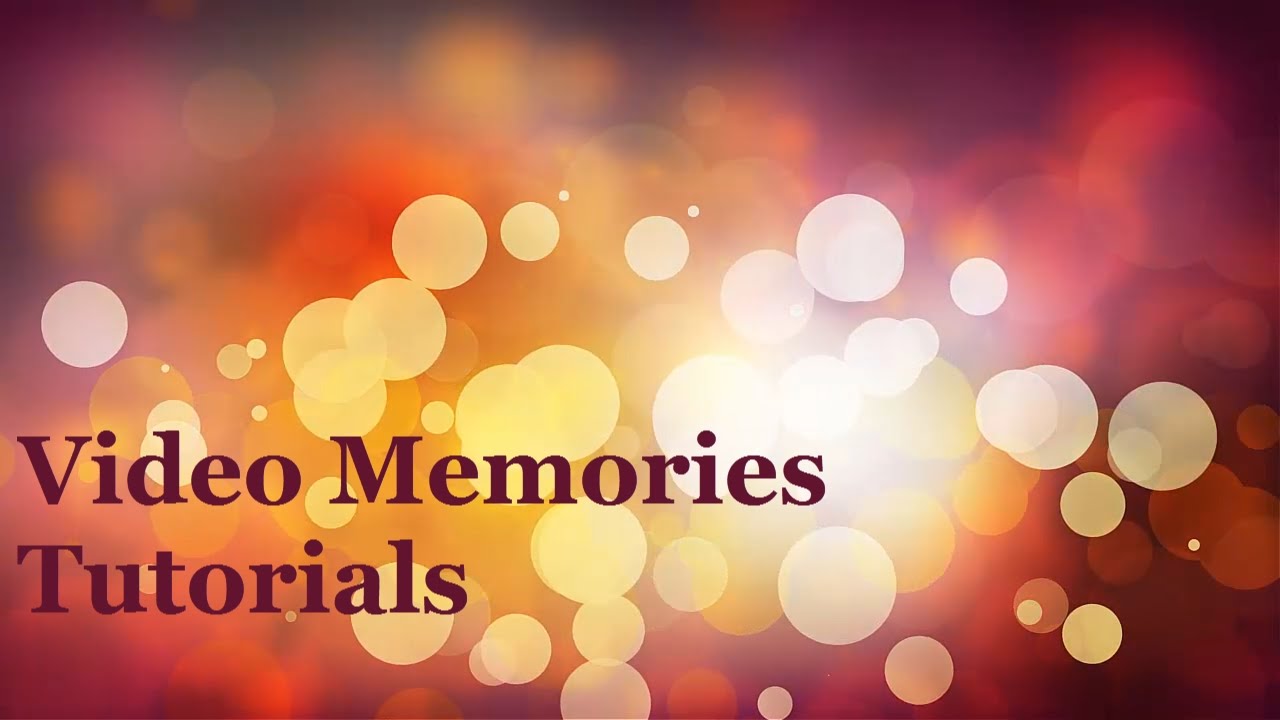 Video Memories Tutorial - YouTube