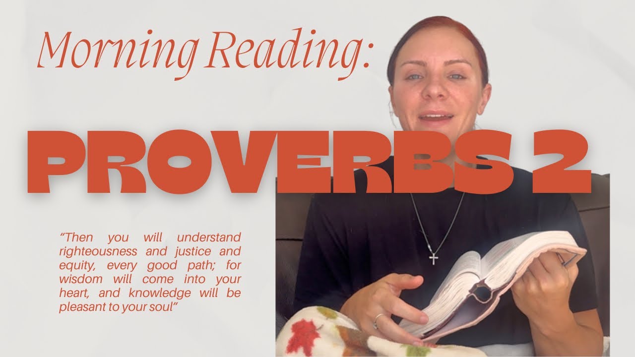 Morning Reading: Proverbs 2 (ESV) - YouTube