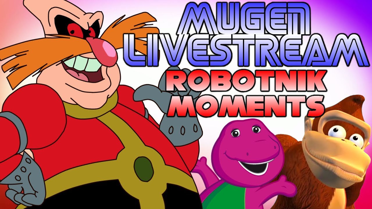 1UP MUGEN Stream Highlights #1: Robotnik Moments - YouTube