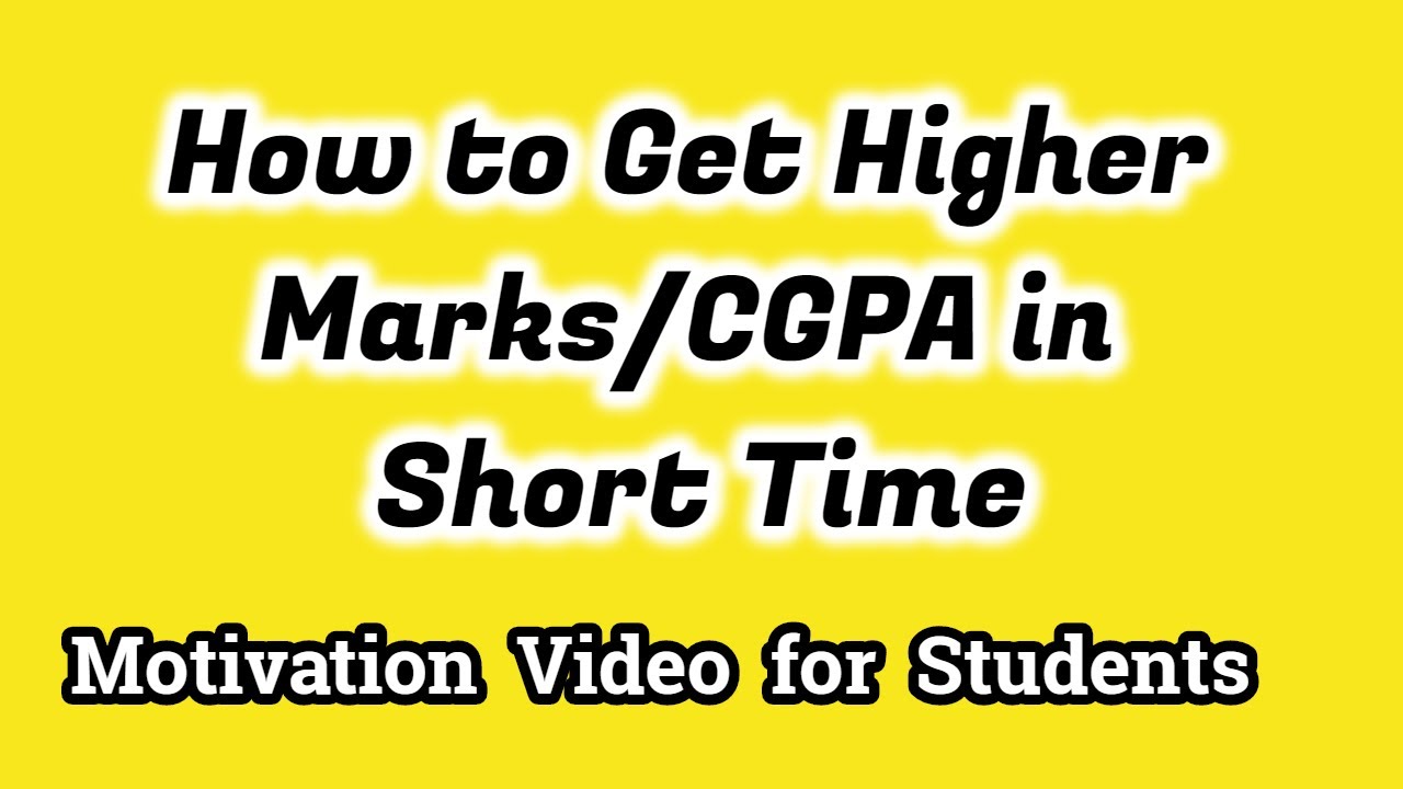 How to Get Higher Marks/CGPA in Short Time |Motivation Video For ...