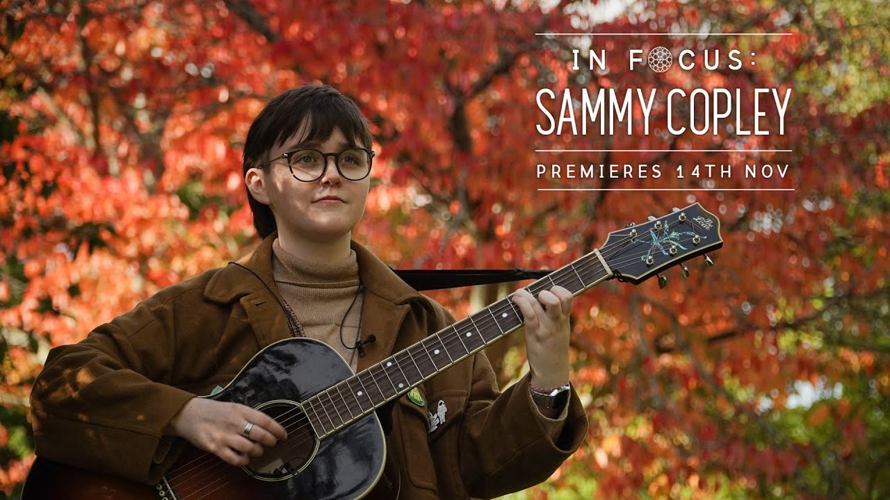 In Focus : Sammy Copley - YouTube